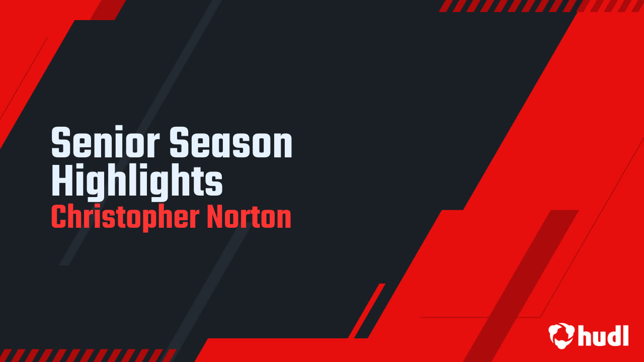 Senior Season Highlights - Christopher Norton highlights - Hudl