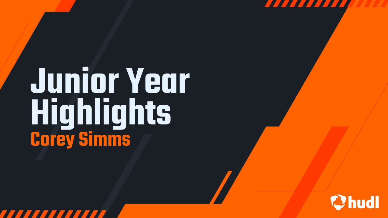 Junior Year Highlights - Corey Simms highlights - Hudl