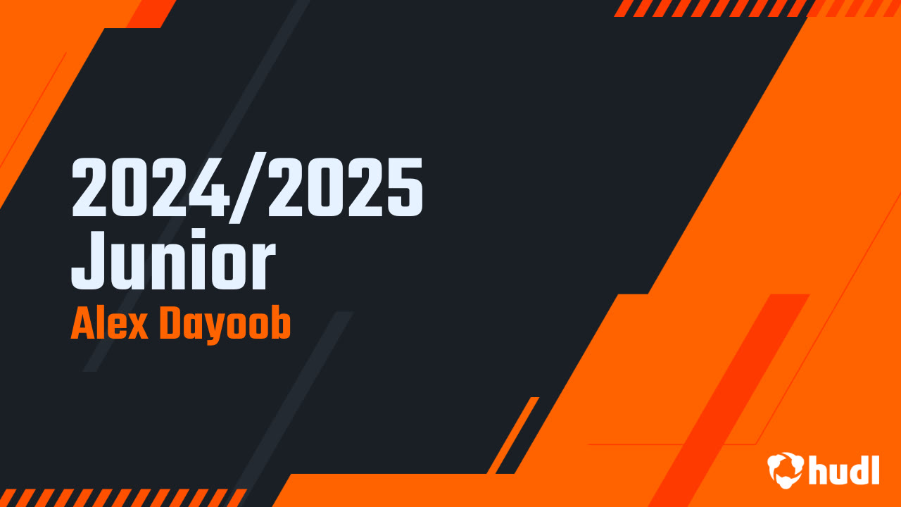2024/2025 Junior - Alex Dayoob highlights - Hudl