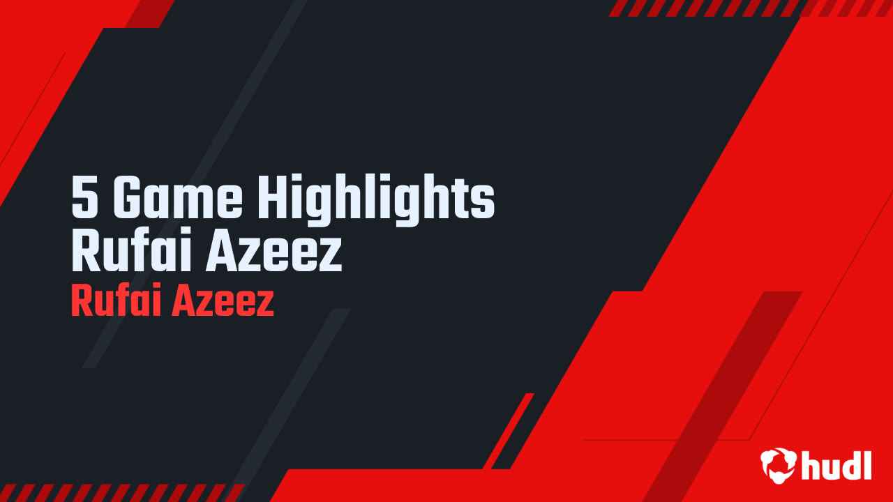 5 Game Highlights Rufai Azeez - Rufai Azeez highlights - Hudl