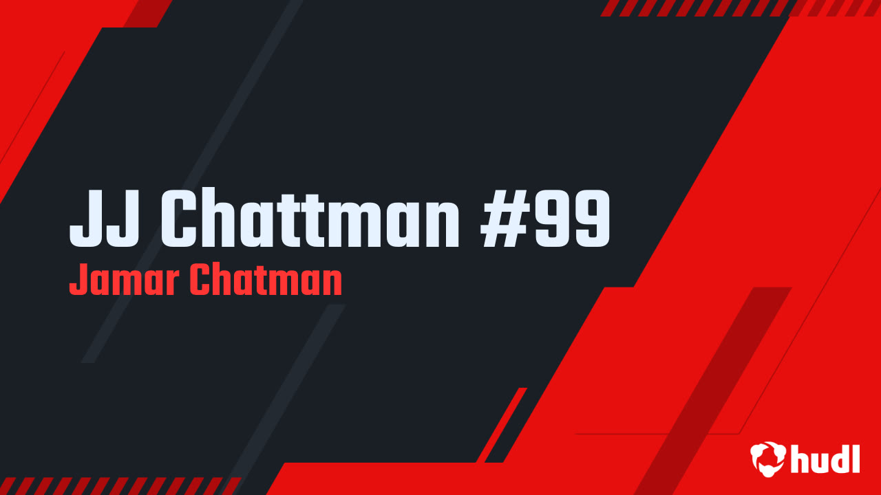 JJ Chattman #99 - Jamar Chatman highlights - Hudl