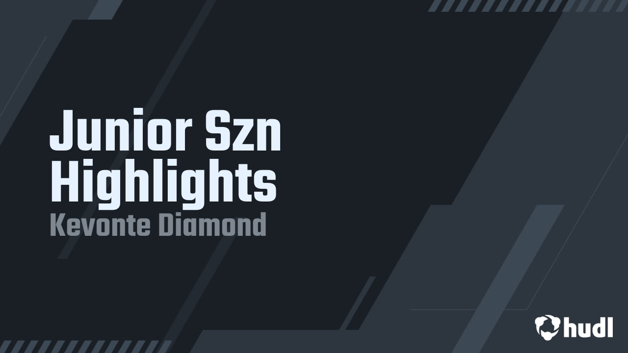 Junior Szn Highlights - Kevonte Diamond highlights - Hudl