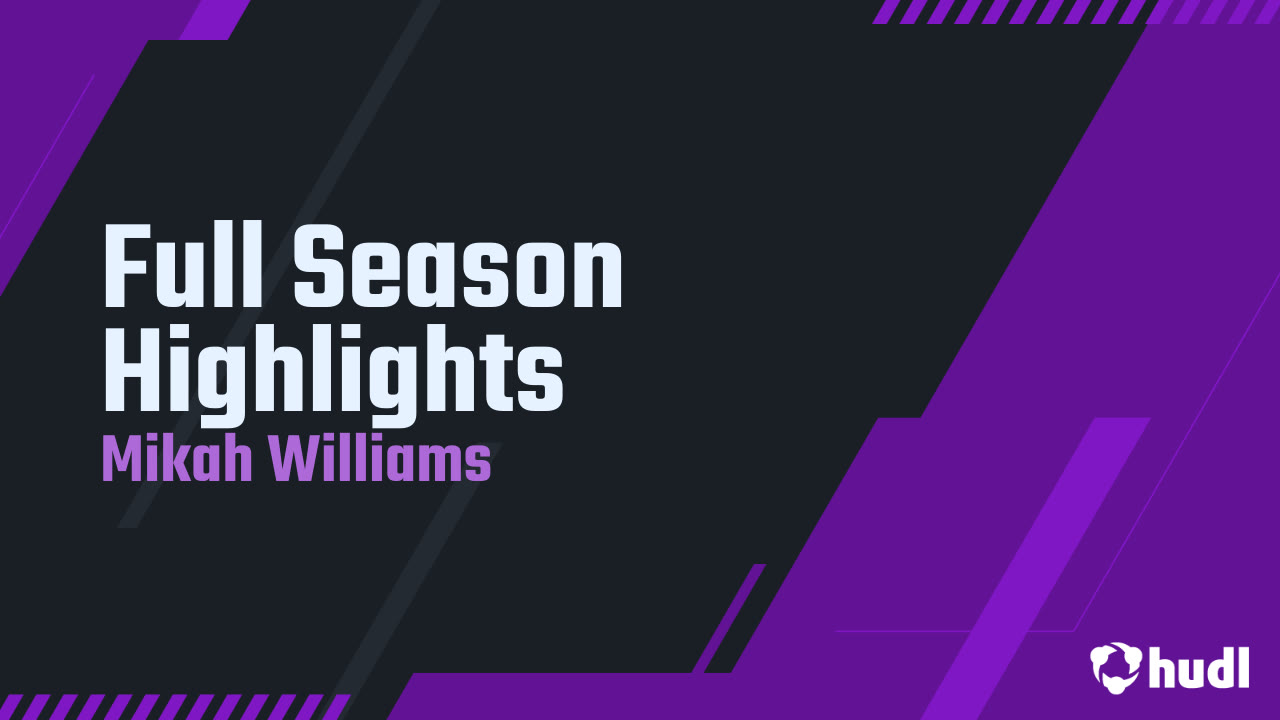 Full Season Highlights - Mikah Williams highlights - Hudl