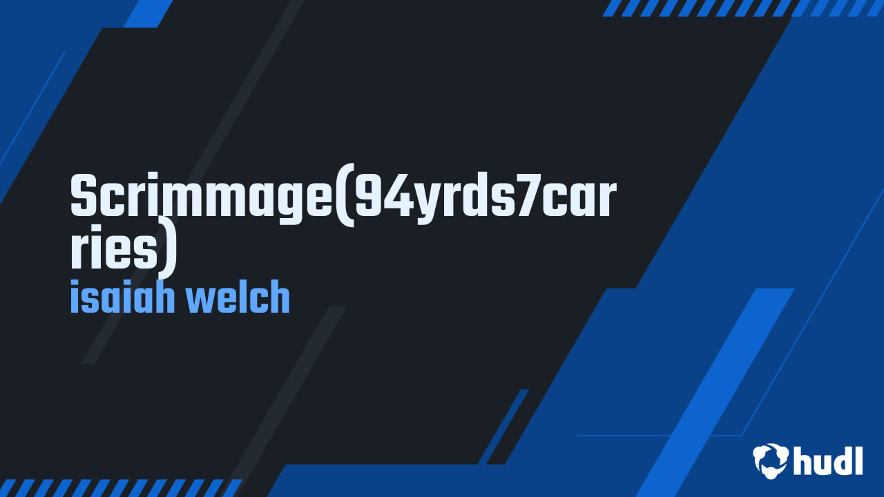 Scrimmage(94yrds7carries) - isaiah welch highlights - Hudl