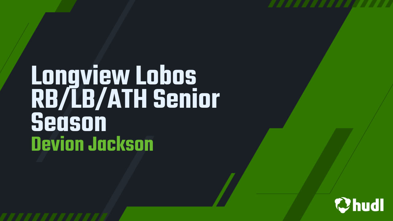 Longview Lobos RB/LB/ATH Senior Season - Devion Jackson highlights - Hudl