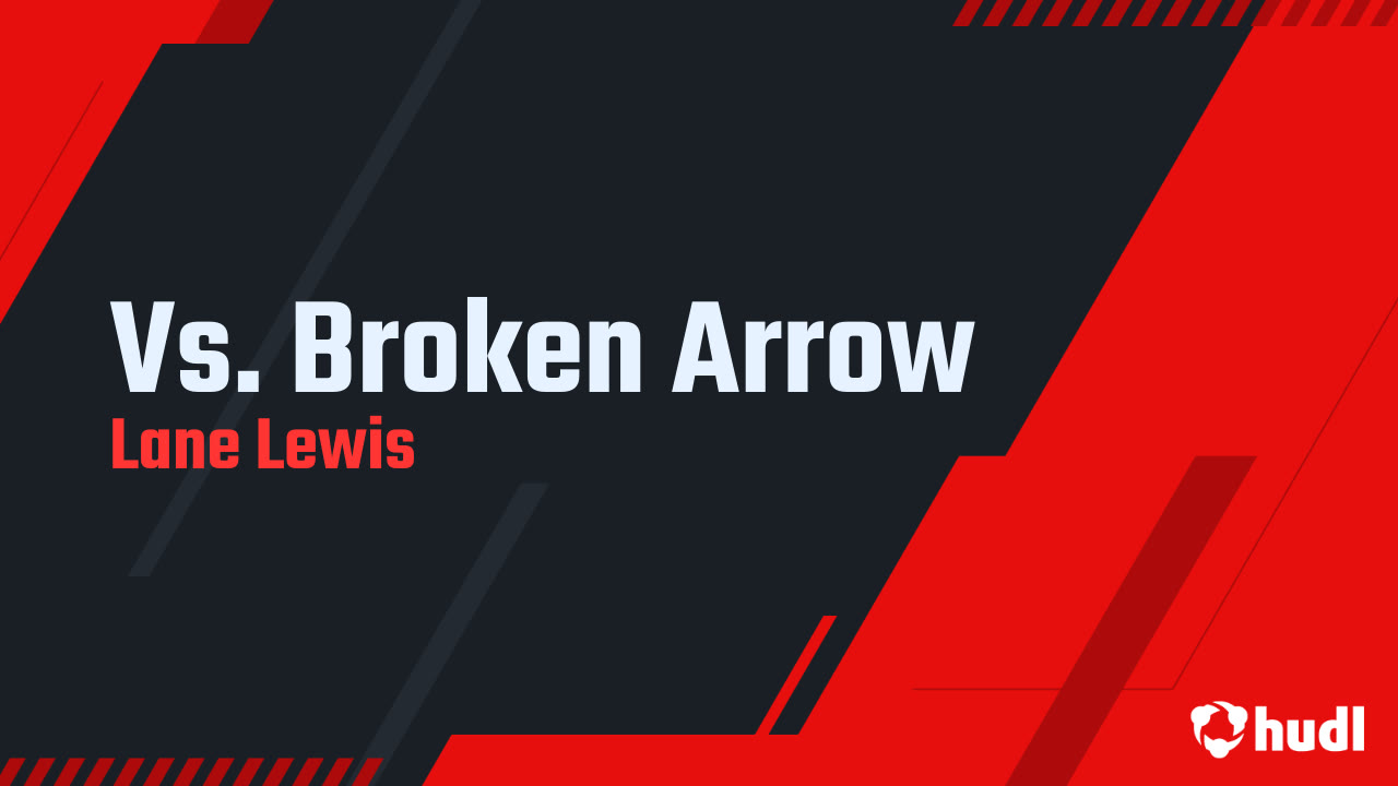 Vs. Broken Arrow - Lane Lewis highlights - Hudl
