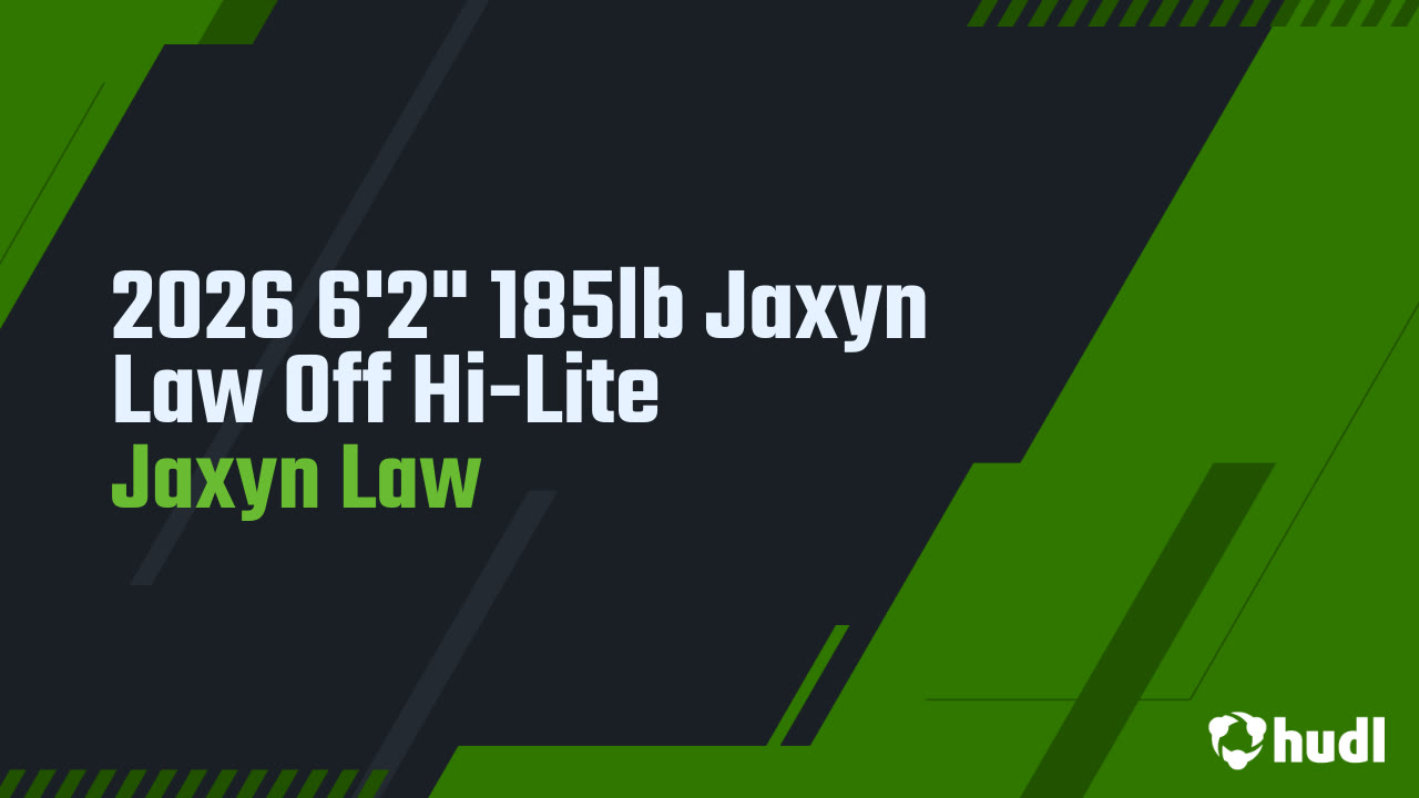 2026 6'2" 180lb Jaxyn Law Off Hi-Lite - Jaxyn Law highlights - Hudl