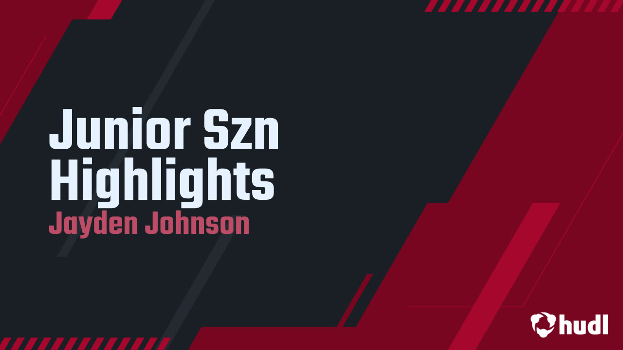 Junior Szn Highlights - Jayden Johnson highlights - Hudl
