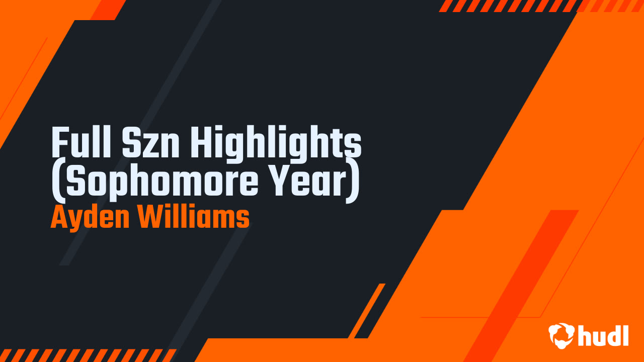 Full Szn Highlights (Sophomore Year) - Ayden Williams highlights - Hudl