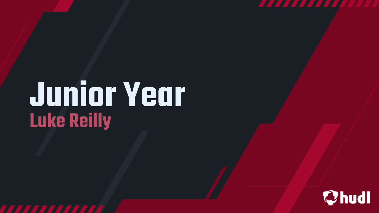 Junior Year - Luke Reilly highlights - Hudl