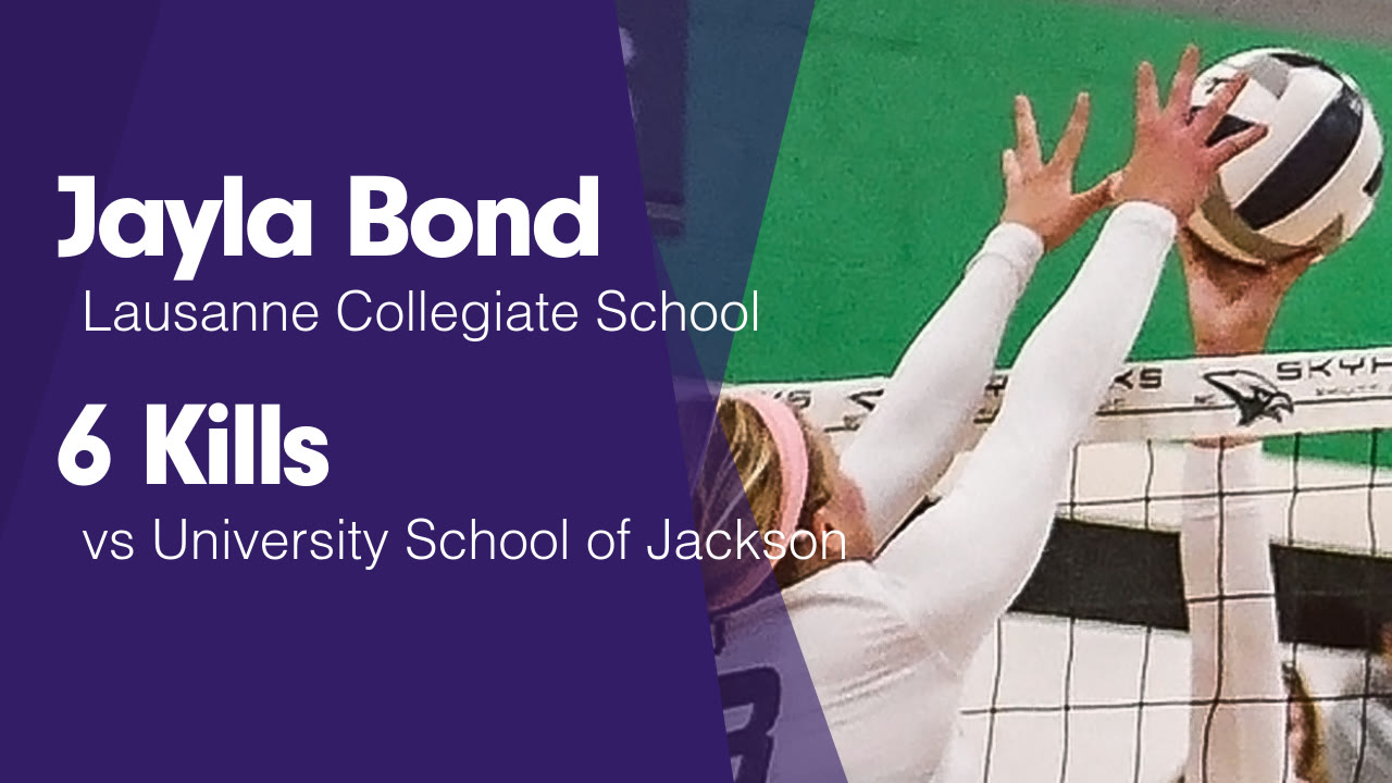 6 Kills vs University School of Jackson - Jayla Bond highlights - Hudl
