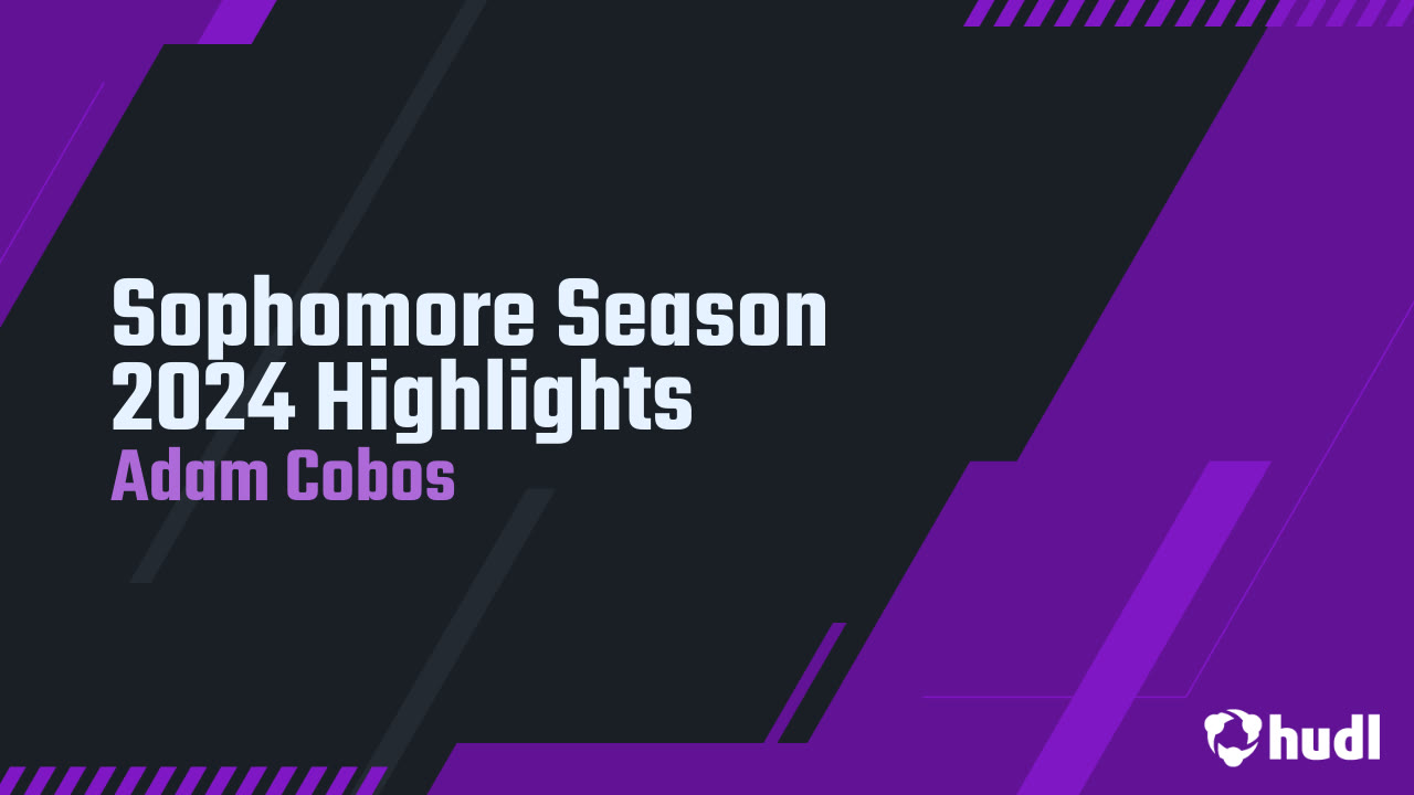 Sophomore Season 2024 Highlights - Adam Cobos highlights - Hudl