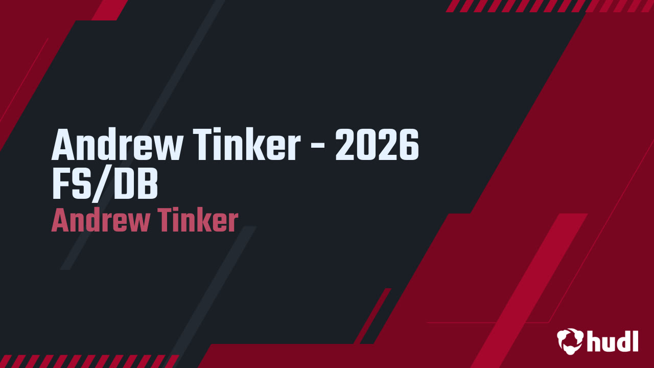 Andrew Tinker - 2026 FS/DB - Andrew Tinker highlights - Hudl