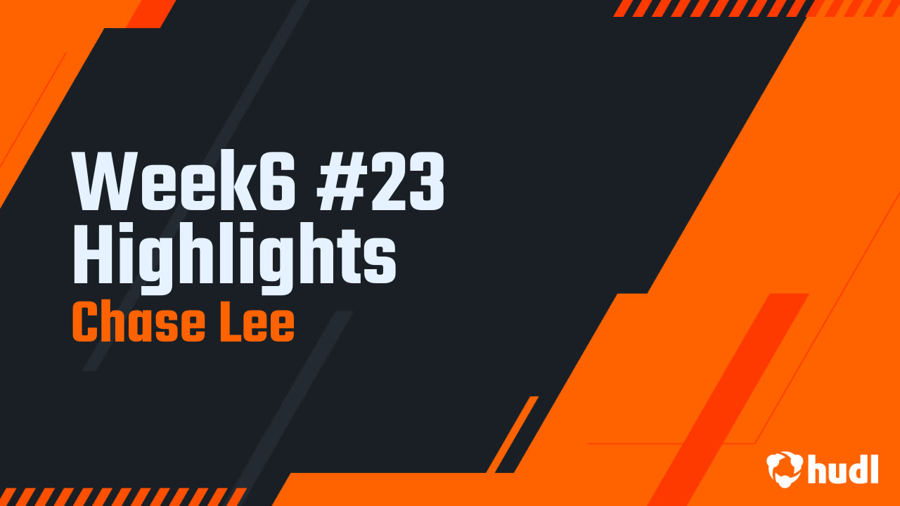 Week6 #23 Highlights - Chase Lee highlights - Hudl