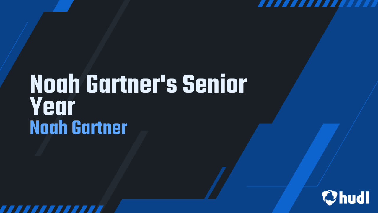 Noah Gartner's Senior Year - Noah Gartner highlights - Hudl