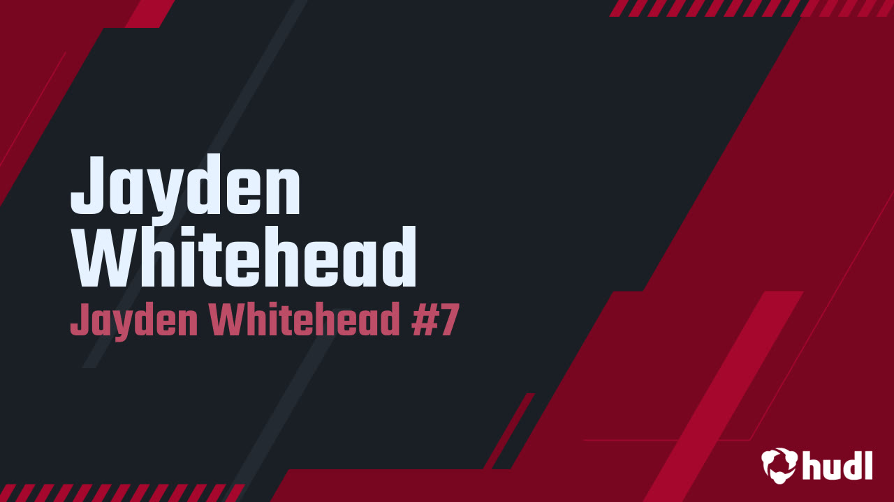 Jayden Whitehead - Jayden Whitehead #7 highlights - Hudl