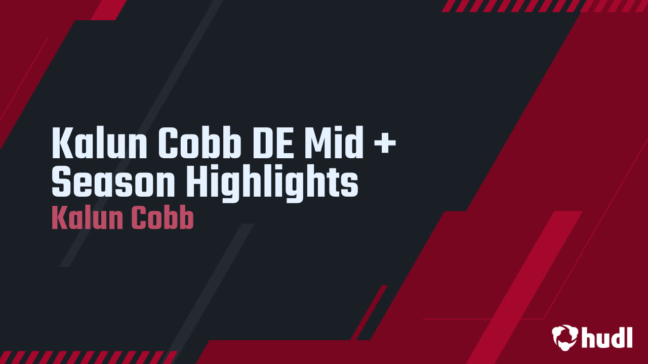 Kalun Cobb DE Mid + Season Highlights - Kalun Cobb highlights - Hudl