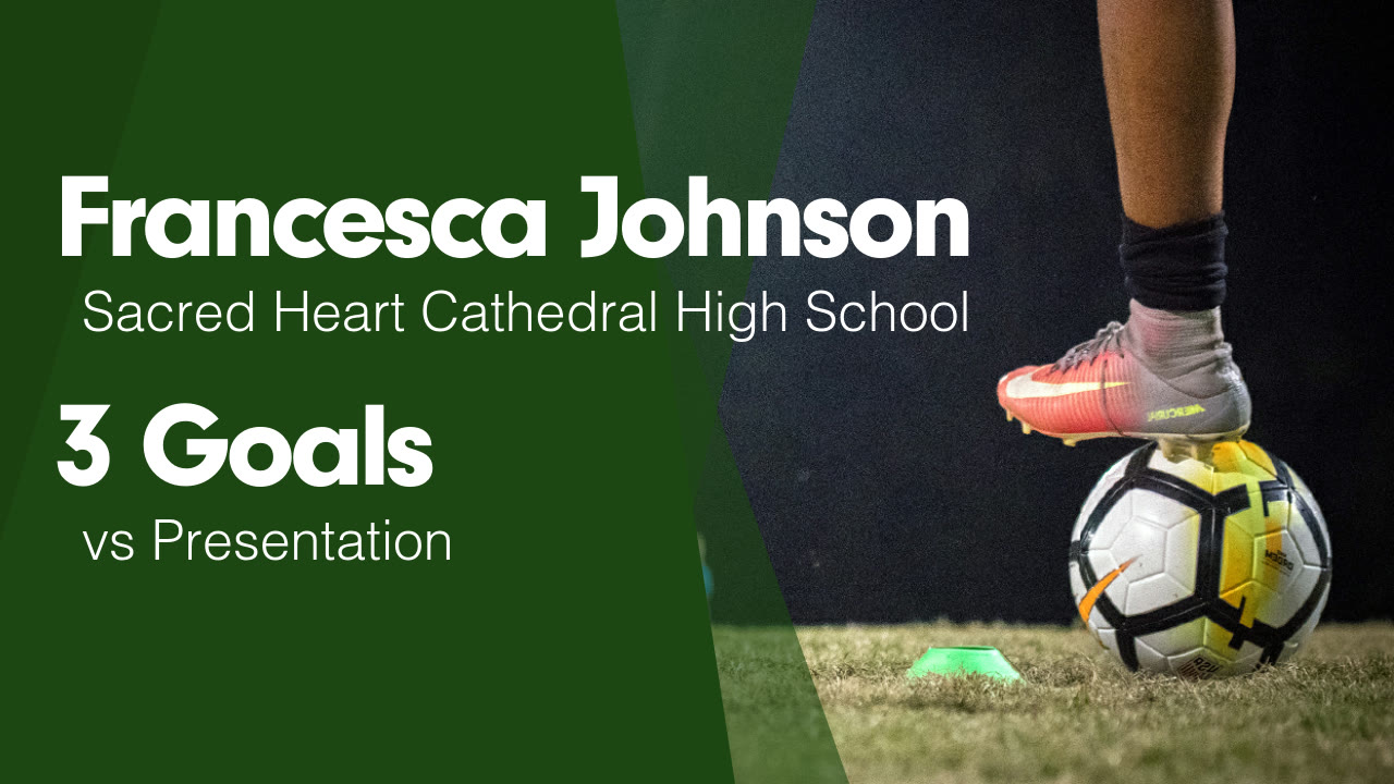 3 Goals vs Presentation - Francesca Johnson highlights - Hudl
