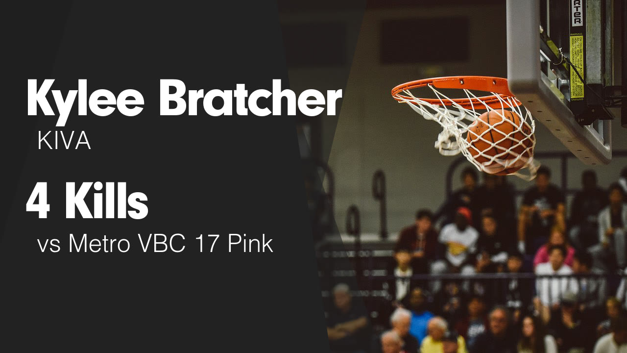 4 Kills vs Metro VBC 17 Pink - Kylee Bratcher highlights - Hudl