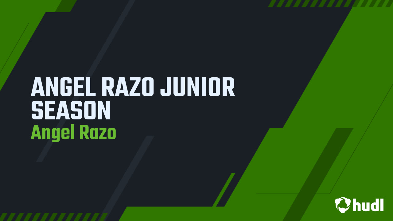 ANGEL RAZO JUNIOR SEASON - Angel Razo highlights - Hudl