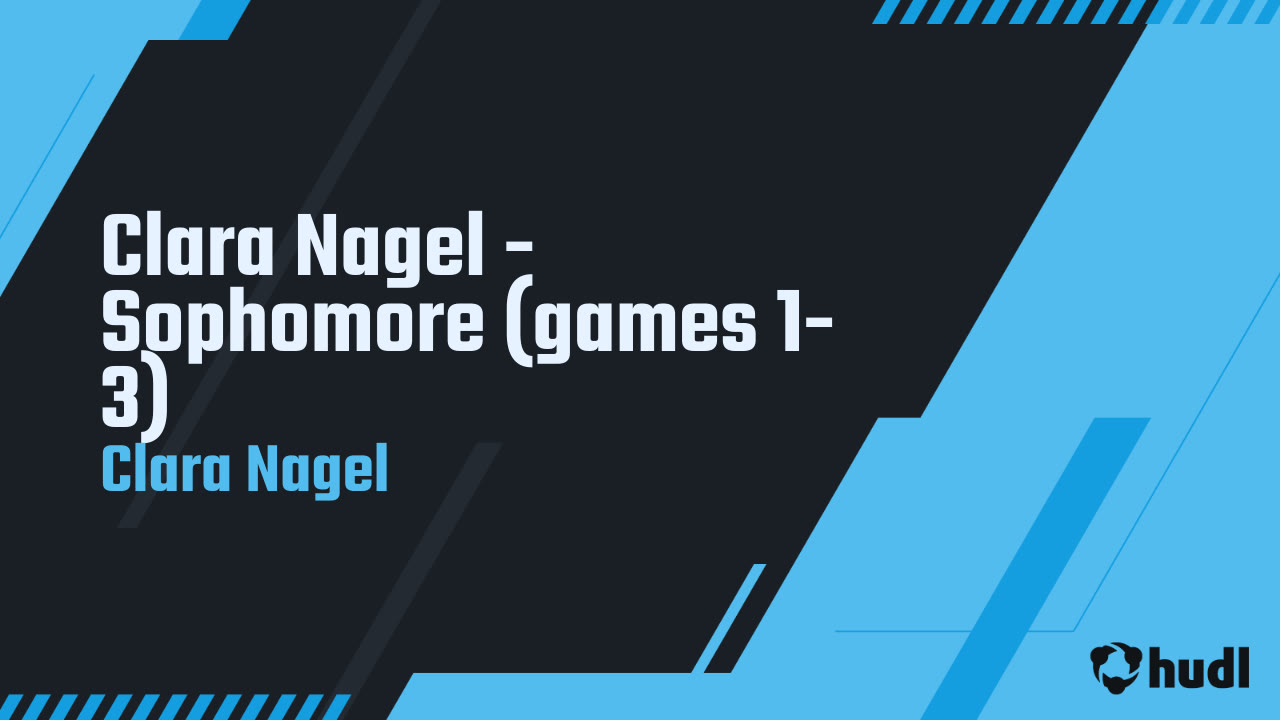 Clara Nagel - Sophomore (games 1-3) - Clara Nagel highlights - Hudl