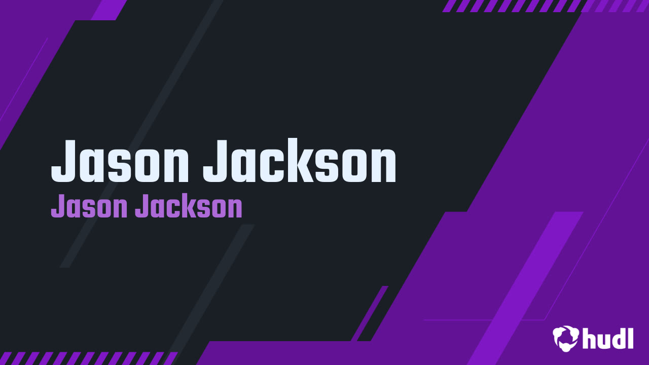 Jason Jackson - Jason Jackson highlights - Hudl