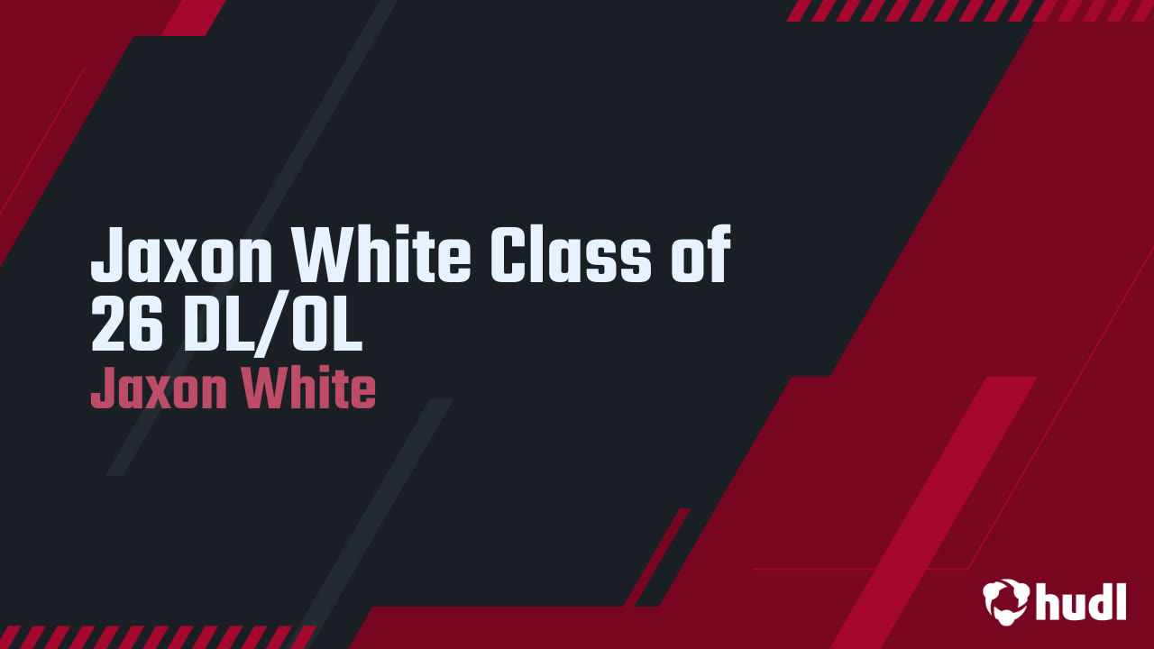 Jaxon White Class of 26 DL/OL - Jaxon White highlights - Hudl