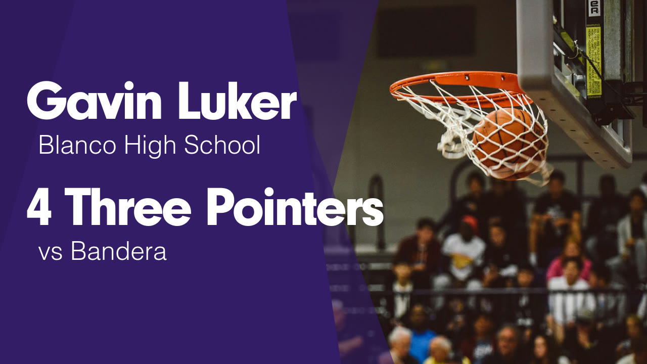 4 Three Pointers vs Bandera - Gavin Luker highlights - Hudl