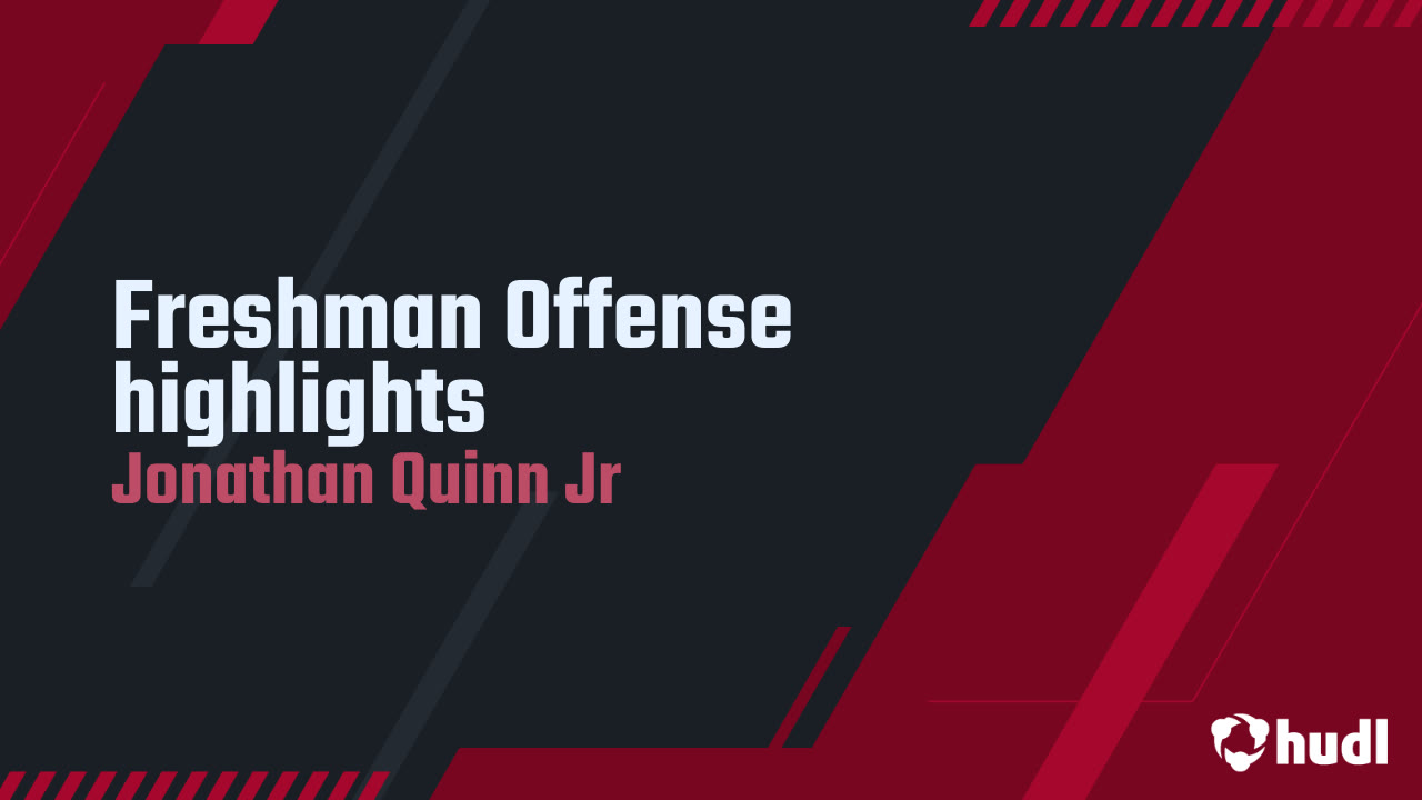 Freshman Offense highlights - Jonathan Quinn Jr highlights - Hudl