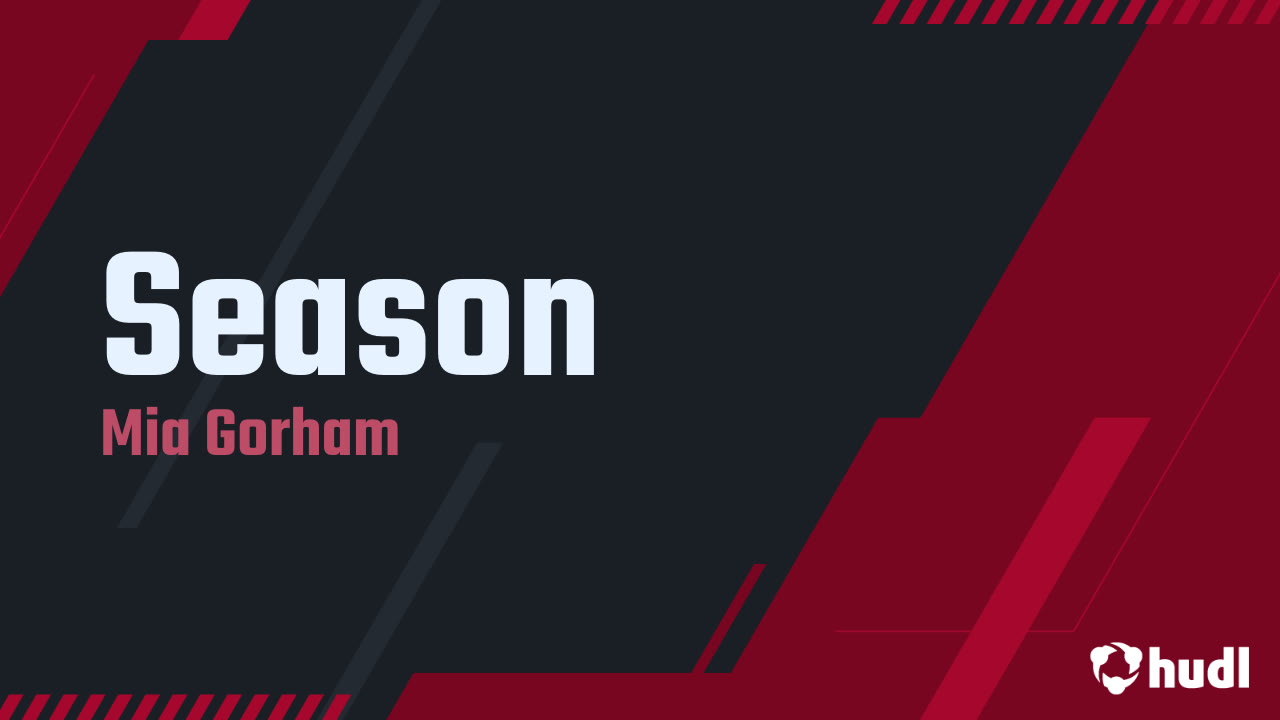 Season - Mia Gorham highlights - Hudl