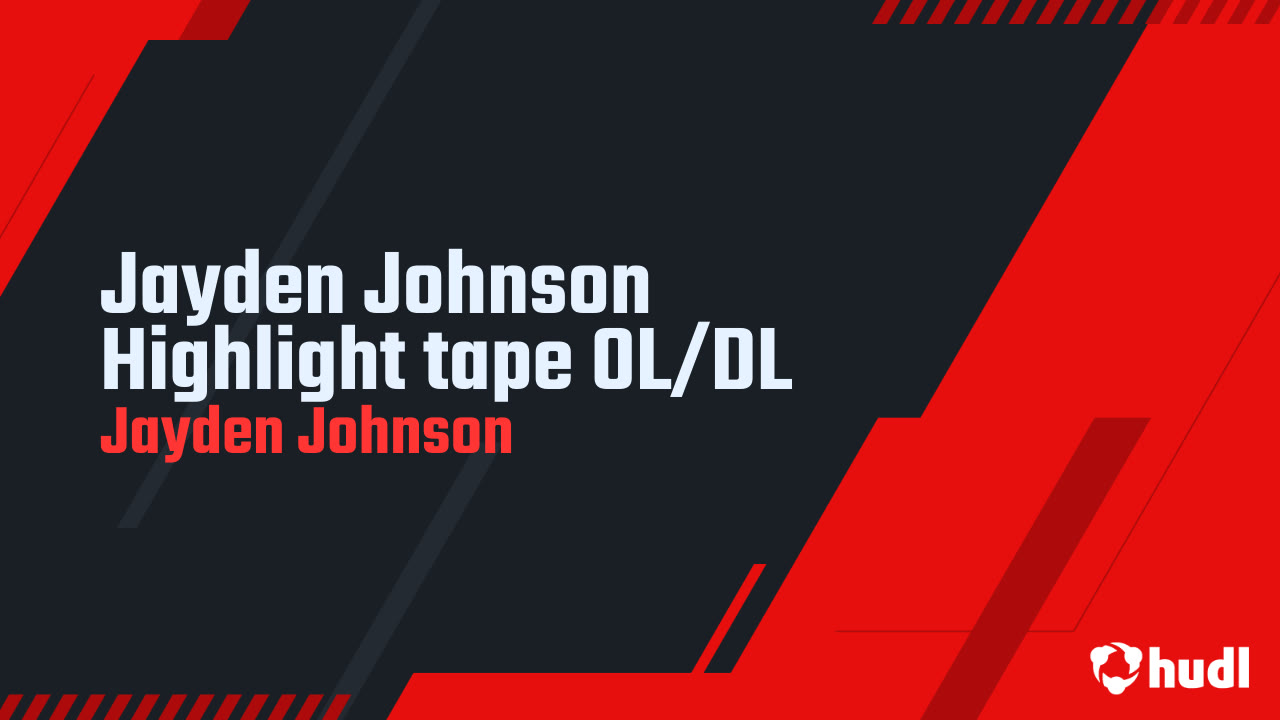 Jayden Johnson Highlight tape OL/DL - Jayden Johnson highlights - Hudl