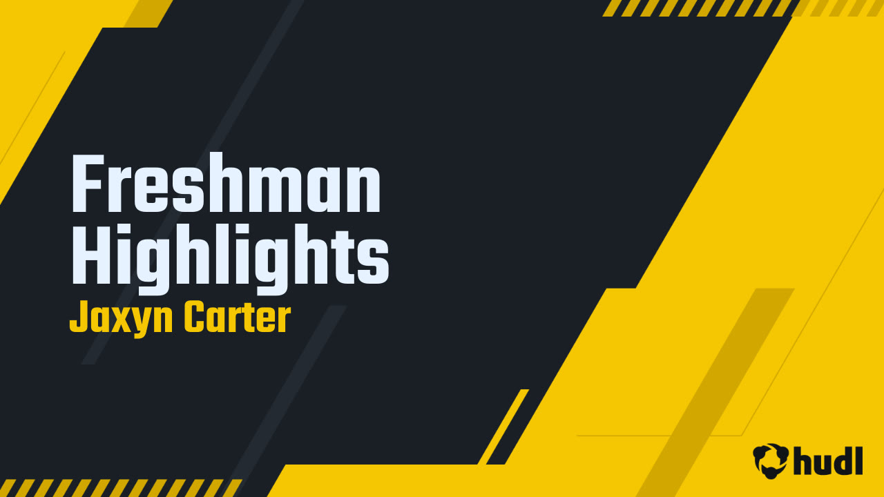 Freshman Highlights - Jaxyn Carter highlights - Hudl