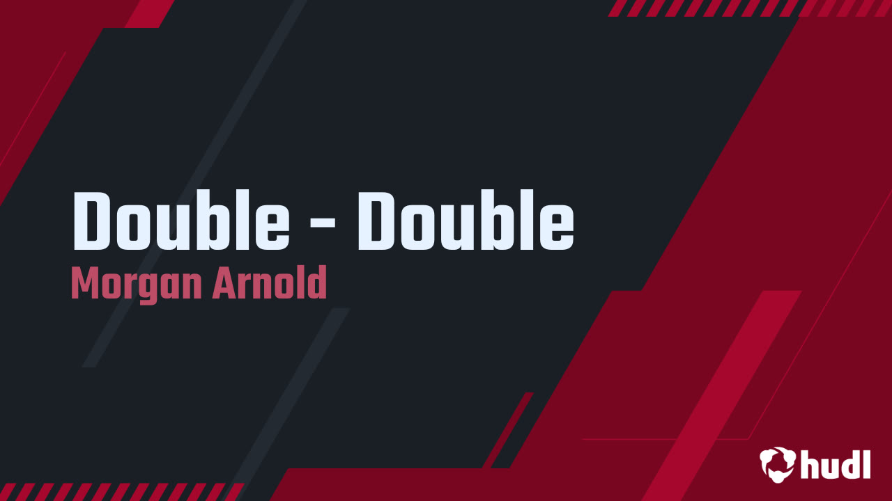 Double - Double - Morgan Arnold highlights - Hudl