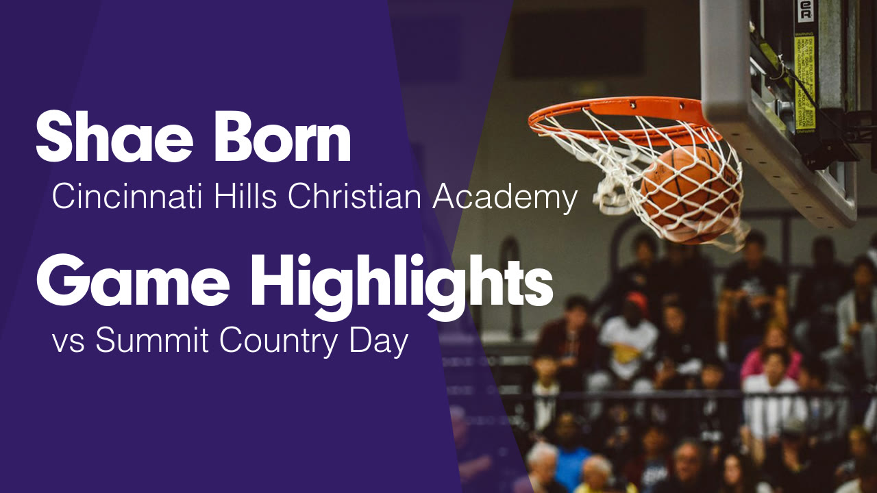 Game Highlights vs Summit Country Day - Shae Born highlights - Hudl