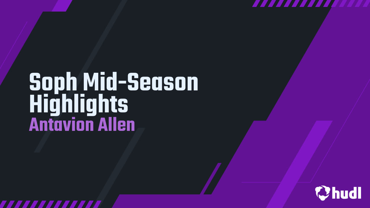 Soph Mid-Season Highlights - Antavion Allen highlights - Hudl