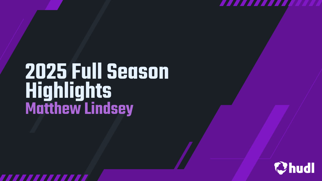 2025 Full Season Highlights - Matthew Lindsey highlights - Hudl