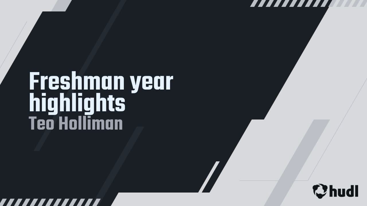 Freshman year highlights - Teo Holliman highlights - Hudl