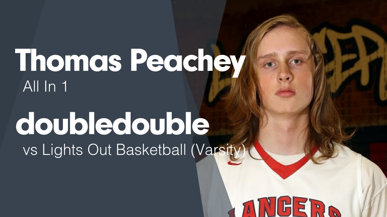 Double Double vs Lights Out Basketball (Varsity) - Thomas Peachey ...