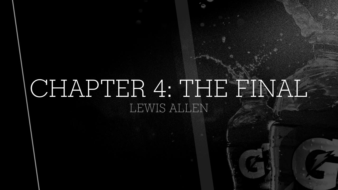 Chapter 4: The Final - Lewis Allen highlights - Hudl