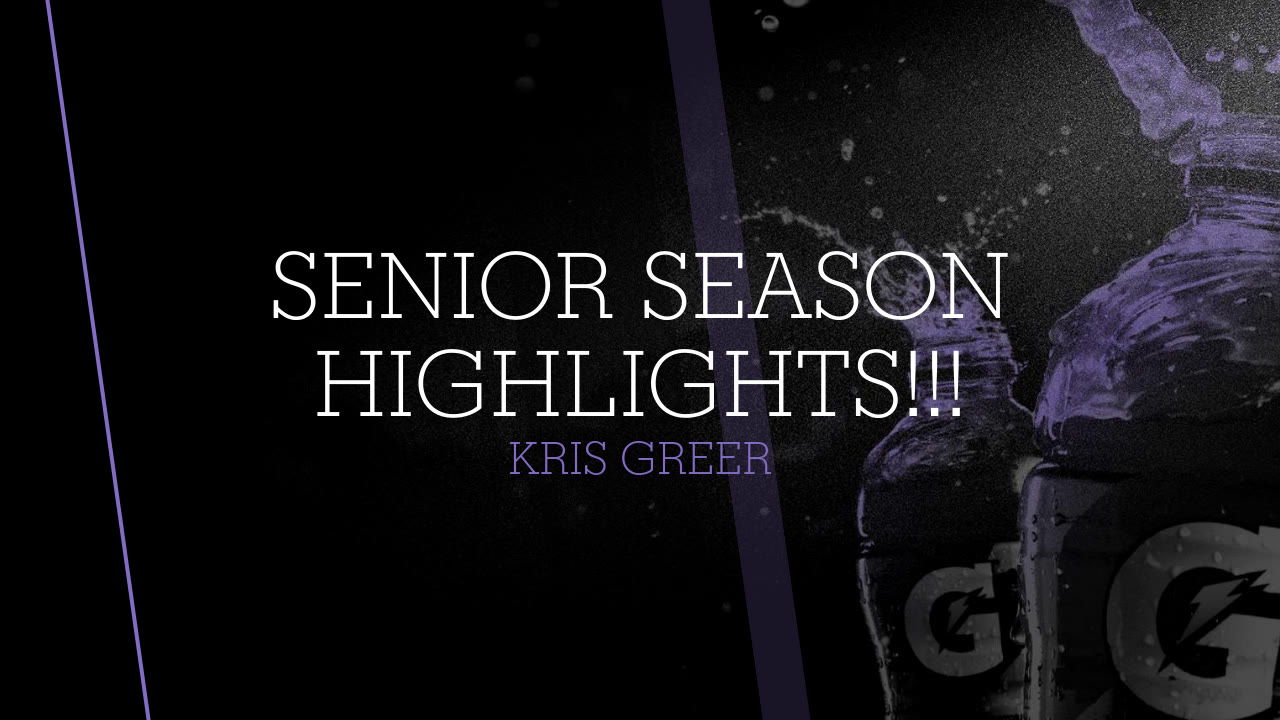 Senior Season Highlights!!! - Kris Greer highlights - Hudl