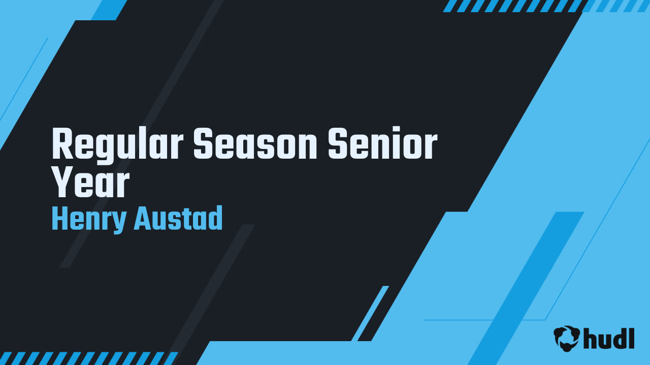 Regular Season Senior Year - Henry Austad highlights - Hudl