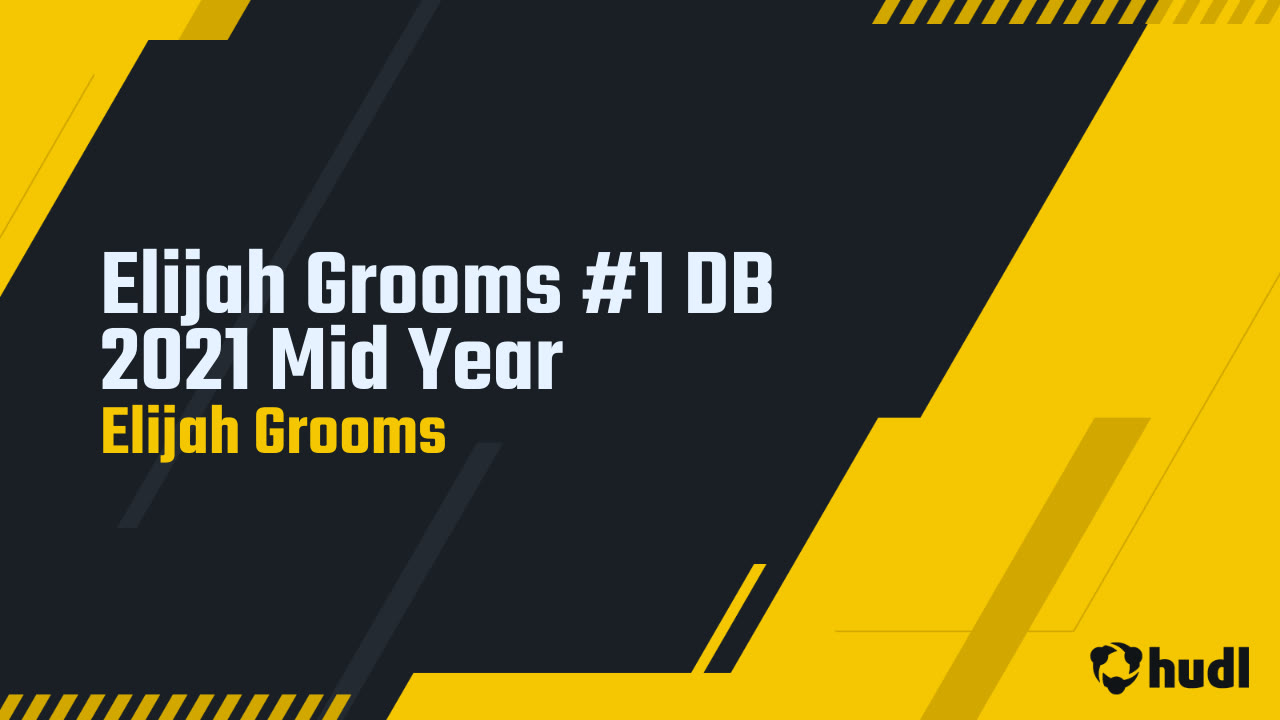 Elijah Grooms #1 DB 2021 Mid Year - Elijah Grooms highlights - Hudl