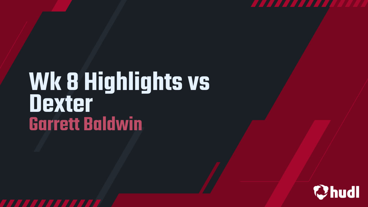 Wk 8 Highlights vs Dexter - Garrett Baldwin highlights - Hudl
