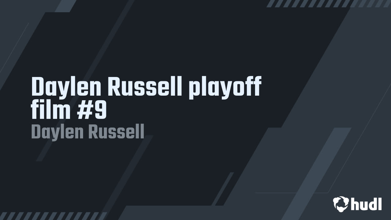 Daylen Russell playoff film #9 - Daylen Russell highlights - Hudl